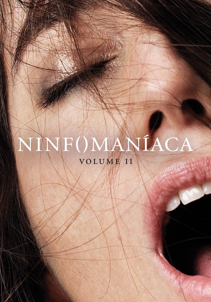 Ninfomaníaca - Vol. 2 filme - Veja onde assistir