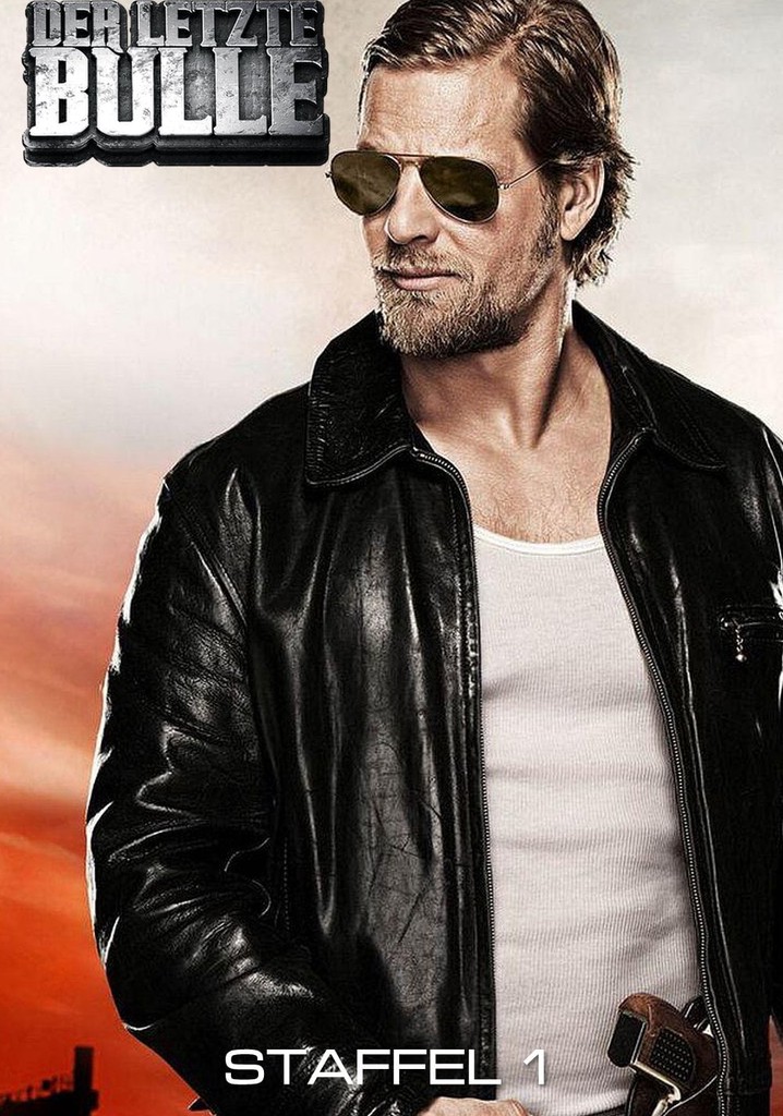 Der letzte Bulle Staffel 1 - Jetzt Stream anschauen