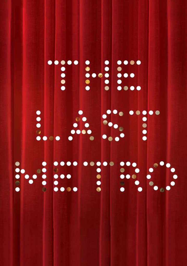 The Last Metro - movie: watch streaming online