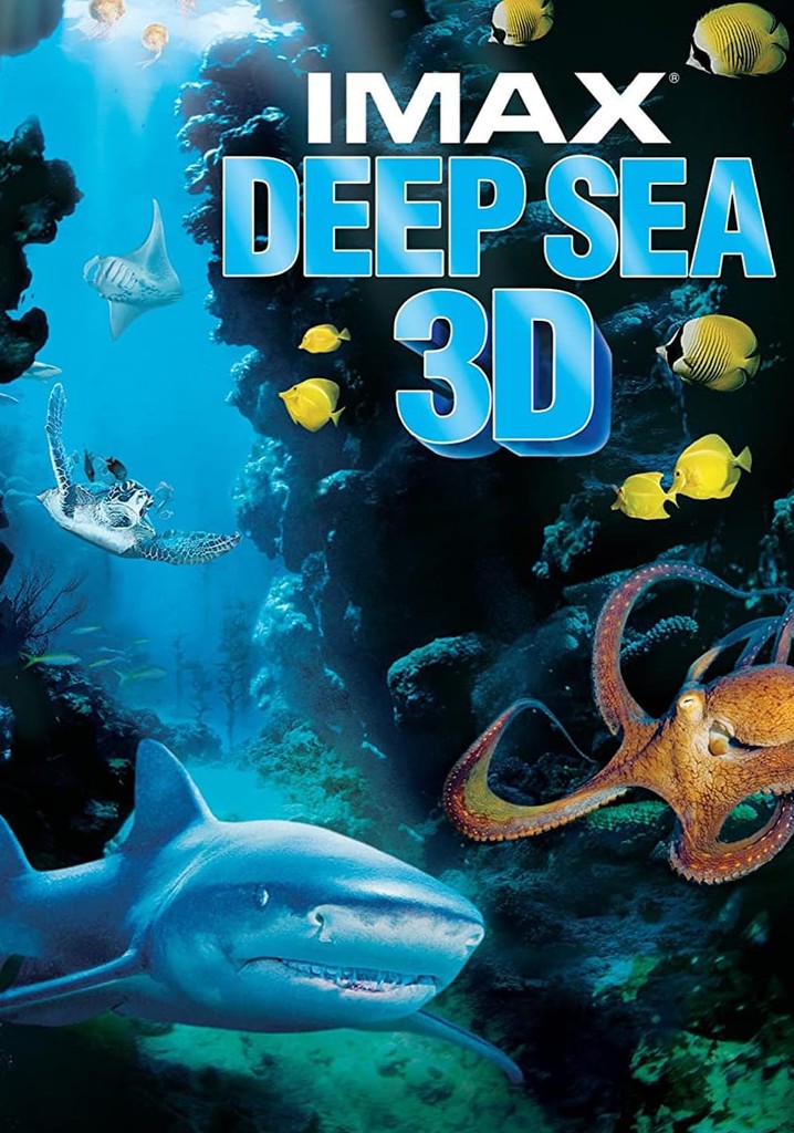 Deep Sea 3D streaming: where to watch movie online?