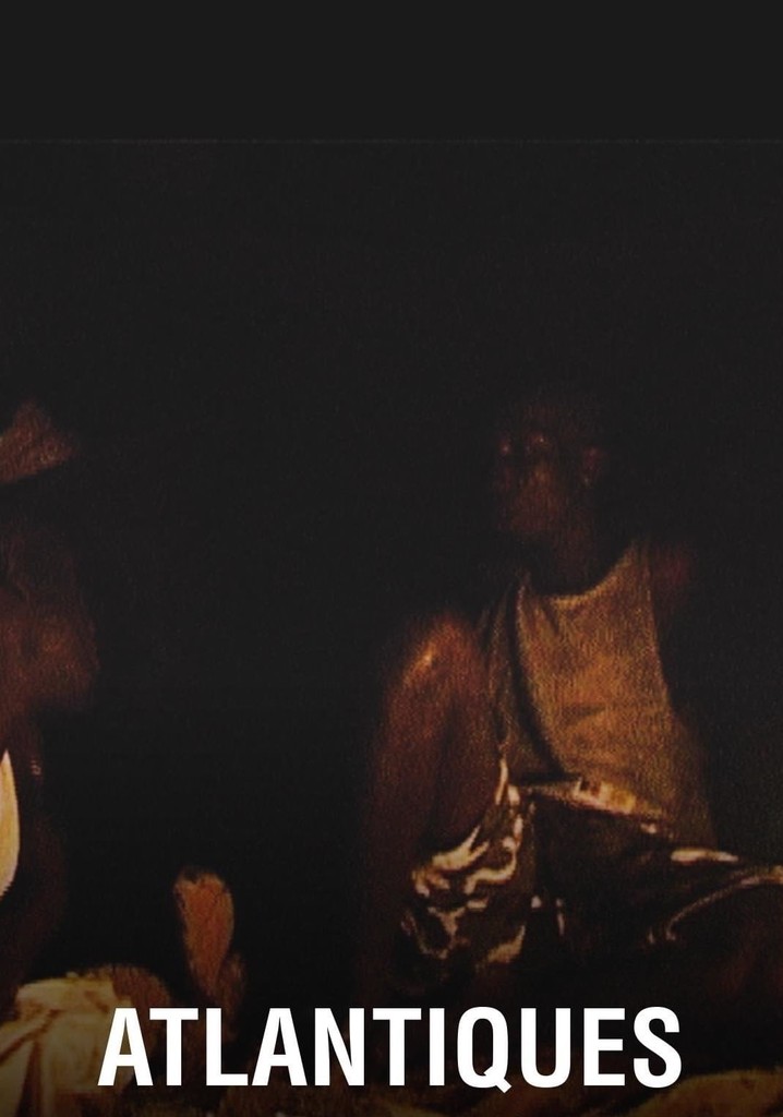 Atlantics filme - Veja onde assistir online