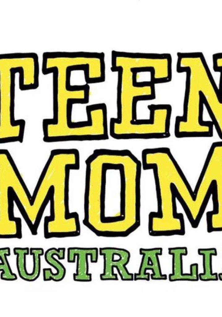 Teen Mom Australia - stream tv show online