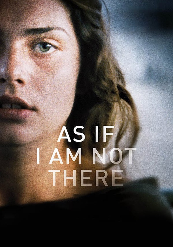 As If I Am Not There streaming: where to watch online?