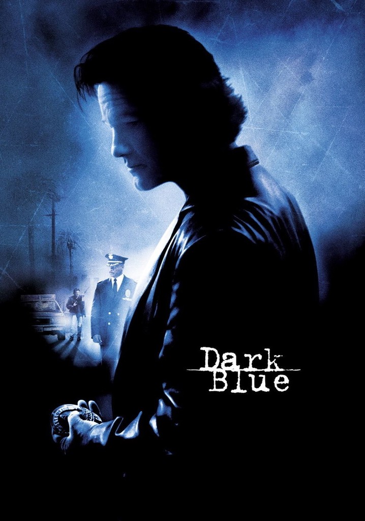 Dark Blue streaming: where to watch movie online?