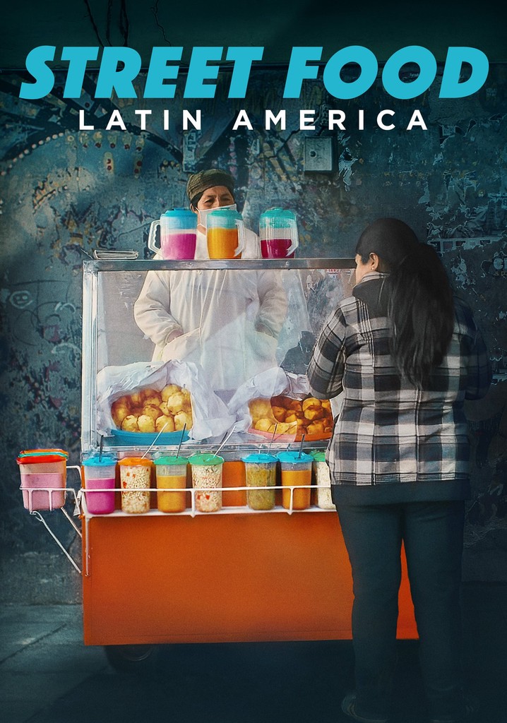 Street Food: Latin America - streaming online