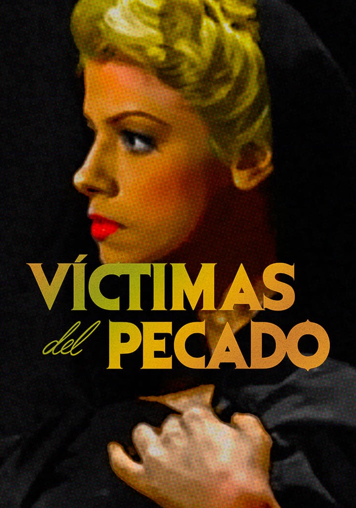 Víctimas del pecado - película: Ver online en español