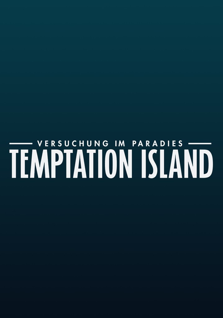 Temptation Island - Versuchung im Paradies - Stream online
