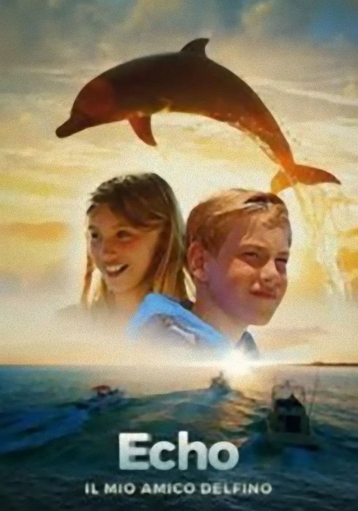 Echo il mio amico delfino - guarda streaming online