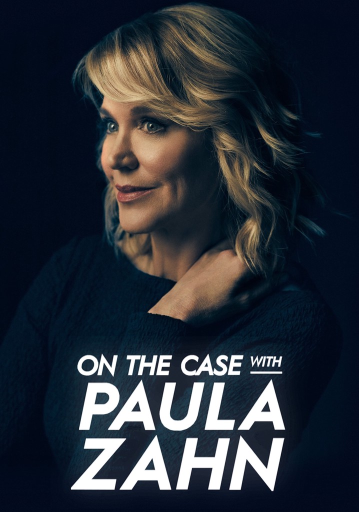 On the Case with Paula Zahn - streaming online