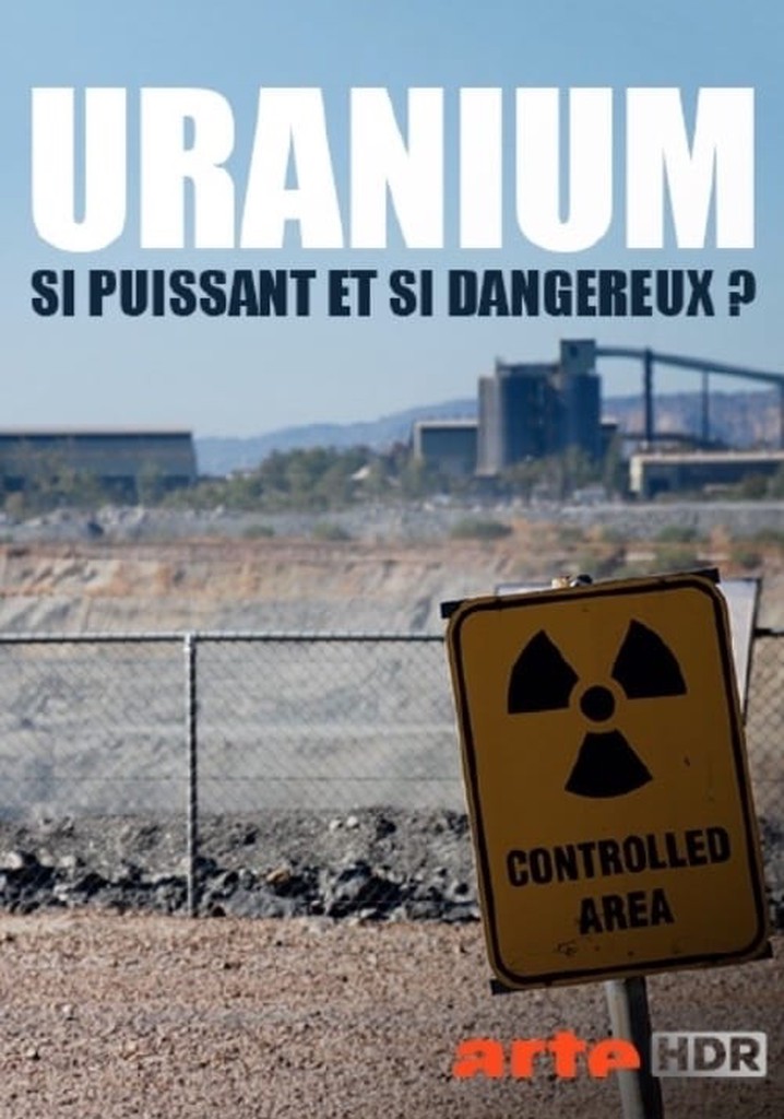 Uranium: Twisting the Dragon's Tail Season 1 - streaming