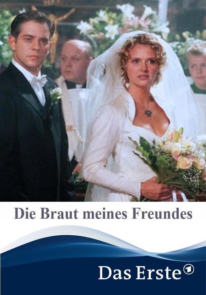 Die Braut meines Freundes - Stream: Jetzt online anschauen