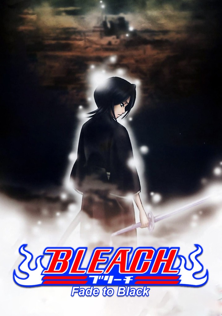 Bleach the Movie: Fade to Black streaming online
