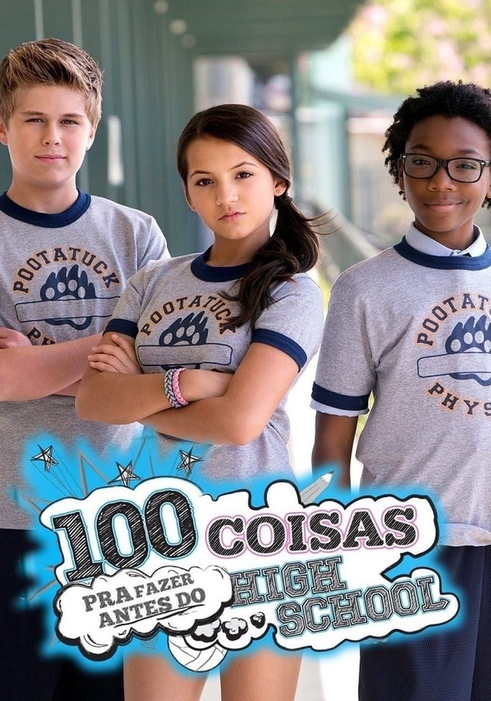 Assistir 100 Things to Do Before High School - online