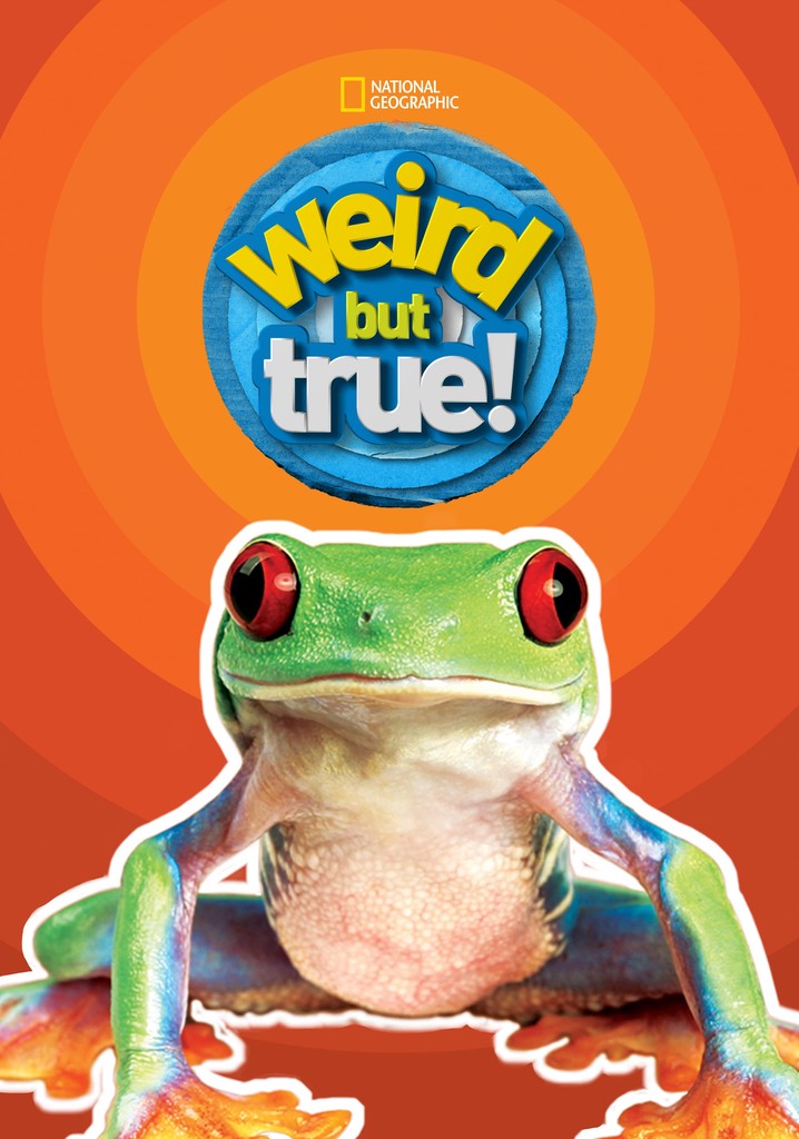 Weird But True Season 1 - watch episodes streaming online