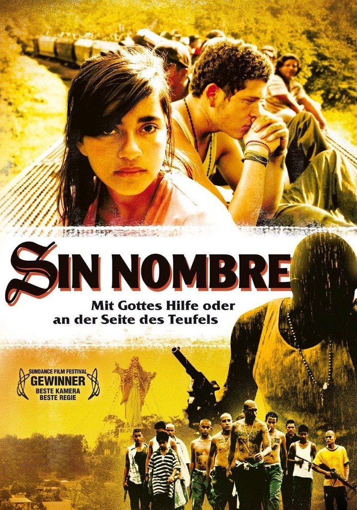 Sin Nombre - Stream: Jetzt Film online finden und anschauen