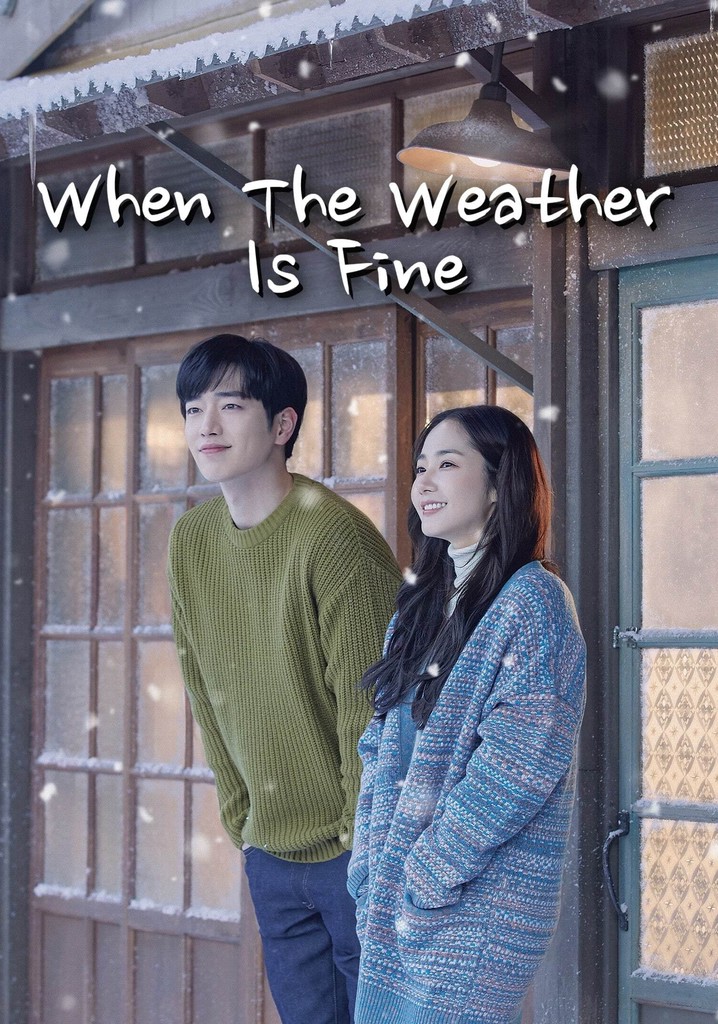 When the Weather is Fine - streaming online