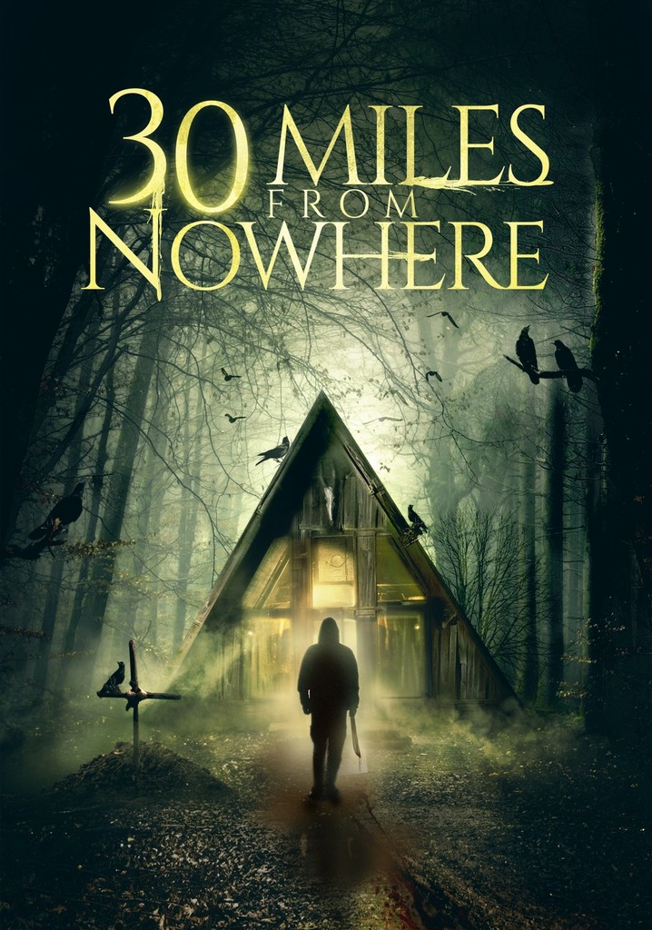 30 Miles from Nowhere streaming: where to watch online?