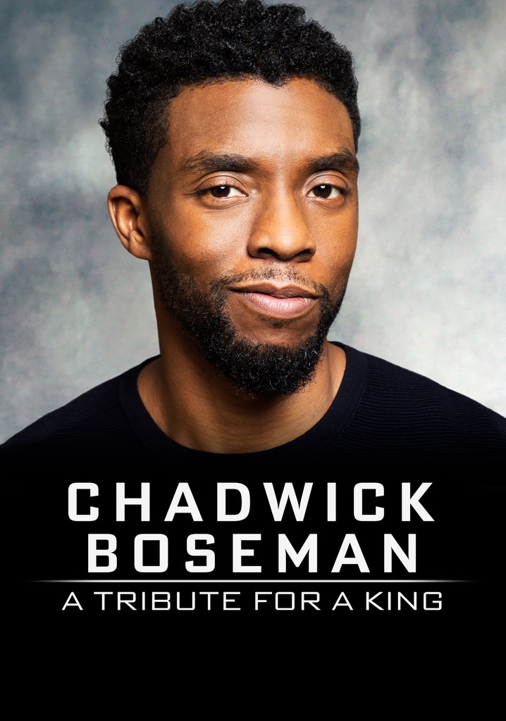 Chadwick Boseman: A Tribute for a King streaming