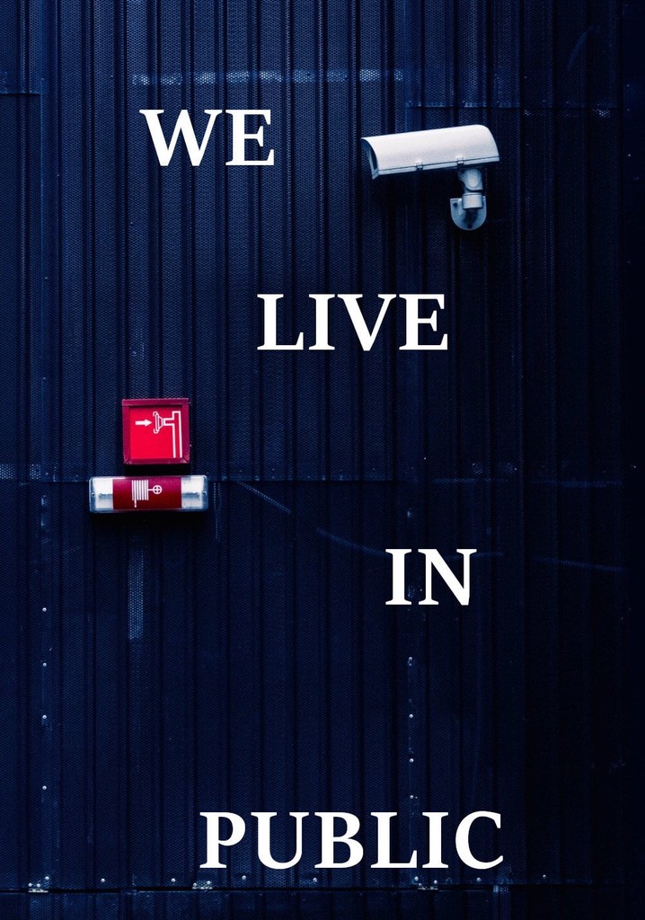 We Live in Public streaming: where to watch online?
