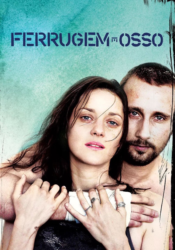 Ferrugem e Osso filme - Veja onde assistir
