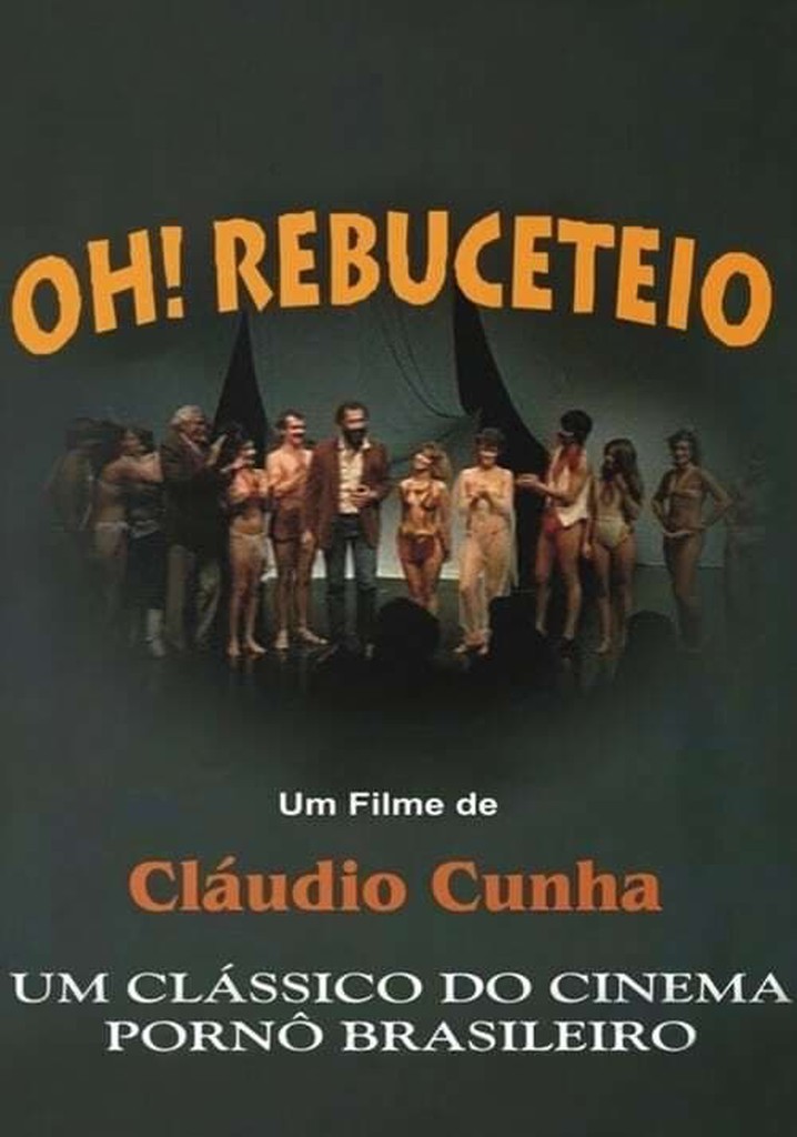 Oh! Rebuceteio filme - Veja onde assistir