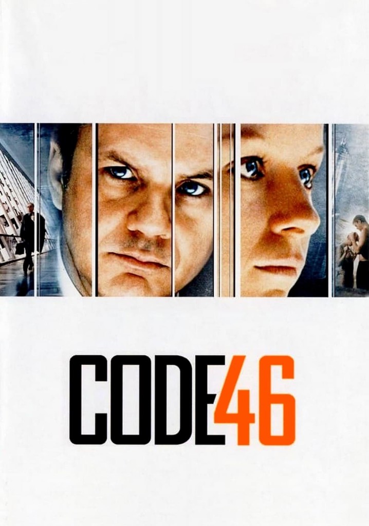 Code 46 streaming: where to watch movie online?