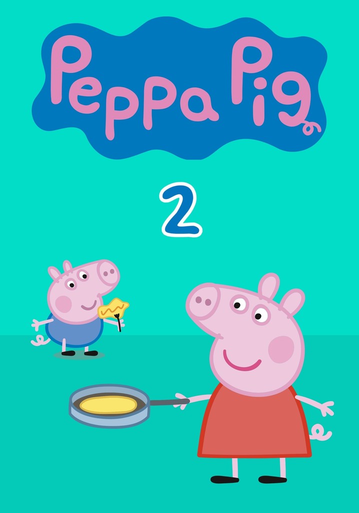 Peppa Pig Season 2 - watch full episodes streaming online