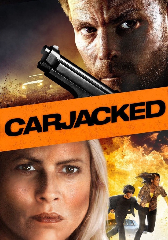 Carjacked streaming: where to watch movie online?