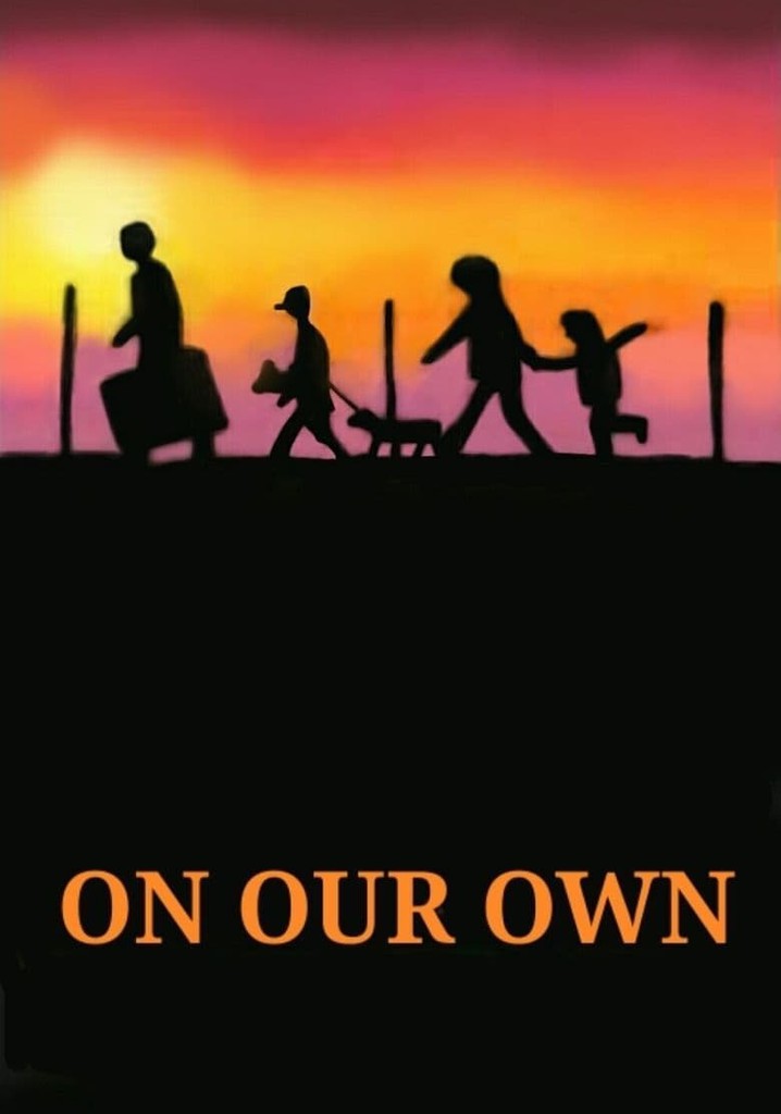 On Our Own streaming: where to watch movie online?