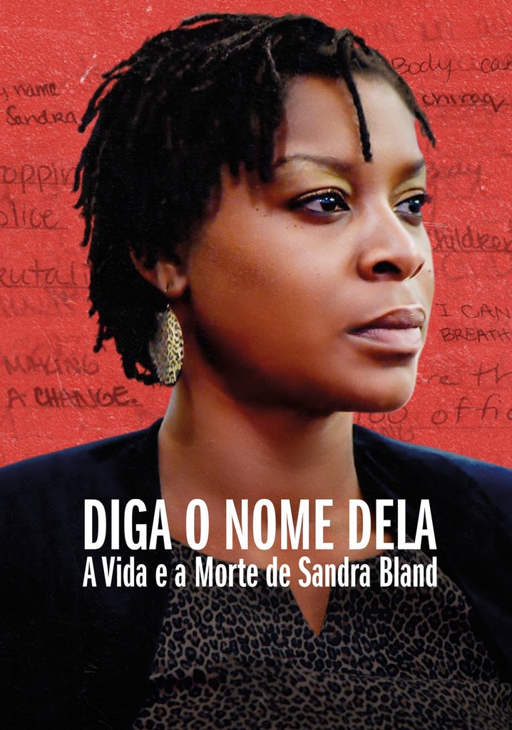 Say Her Name: The Life and Death of Sandra Bland filme