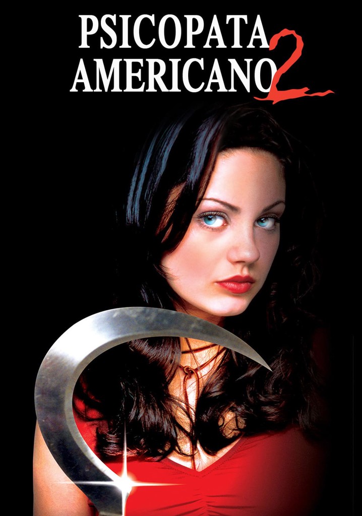 Psicopata Americano 2 filme - Veja onde assistir