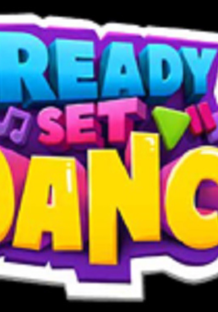 Ready Set Dance - stream tv show online