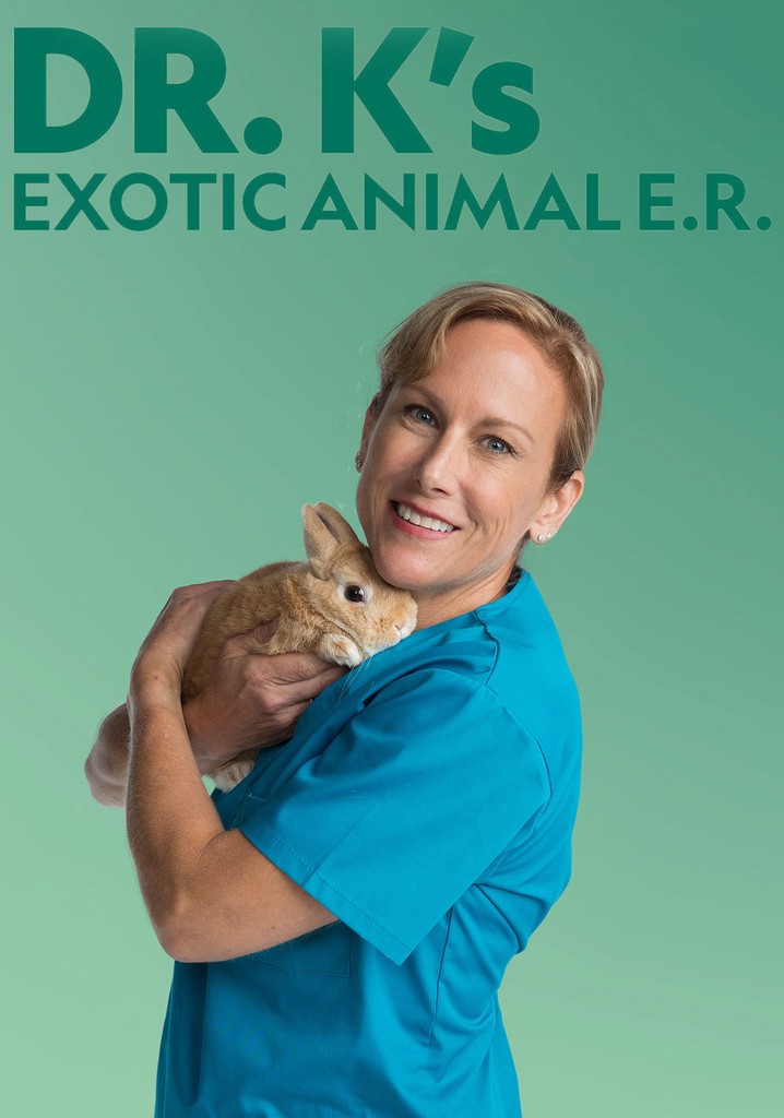 Dr K's Exotic Animal ER - streaming online