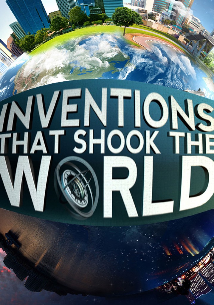 Inventions That Shook the World - streaming online