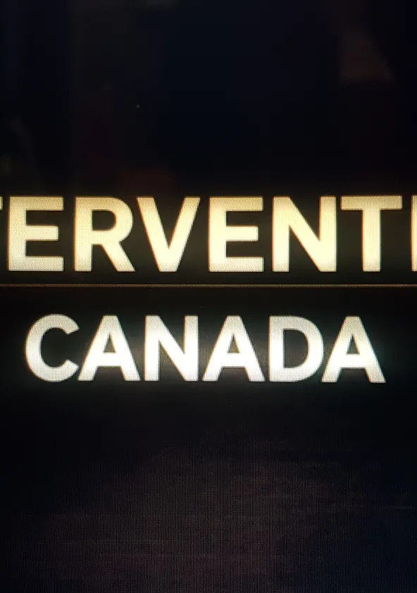 Intervention Canada - streaming tv show online