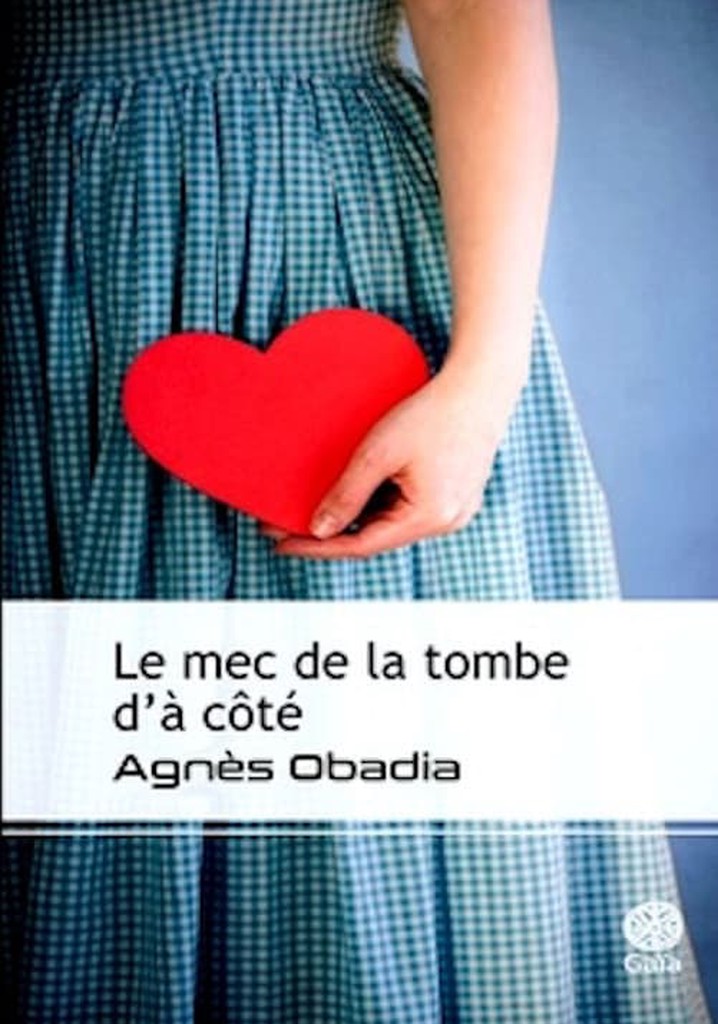 Regarder Le mec de la tombe d'à côté en streaming