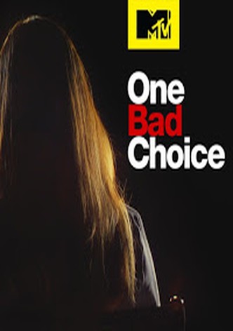 One Bad Choice - stream tv show online