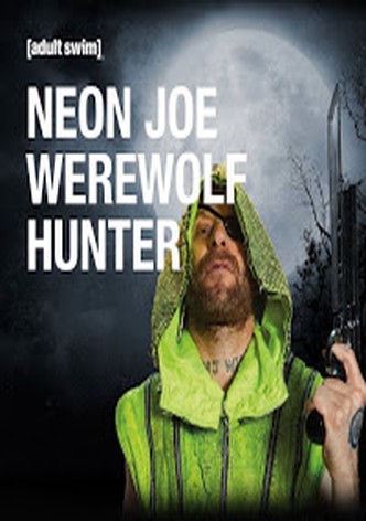 Neon Joe, Werewolf Hunter - streaming online