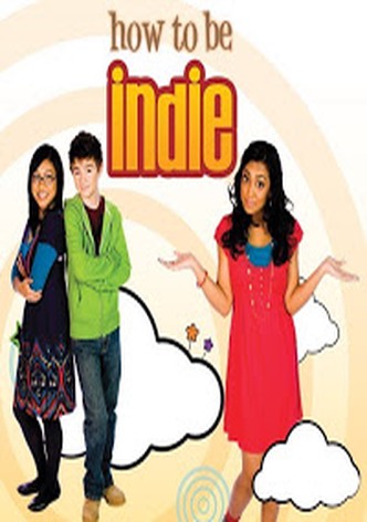 How to Be Indie - streaming tv show online