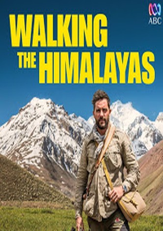 Walking the Himalayas - stream tv show online