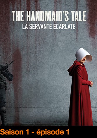 The Handmaid’s Tale : La Servante écarlate streaming