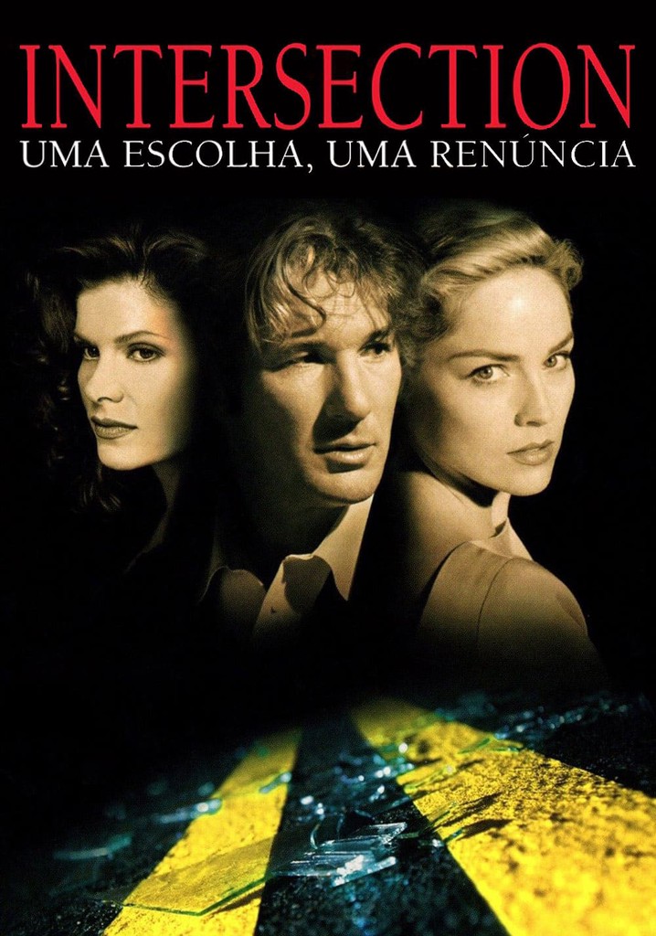 Intersection: Uma Escolha, uma Renúncia filme