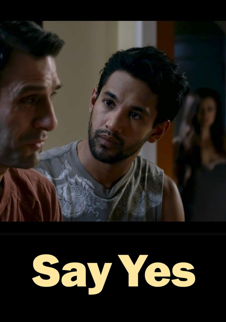 Say Yes streaming: where to watch movie online?