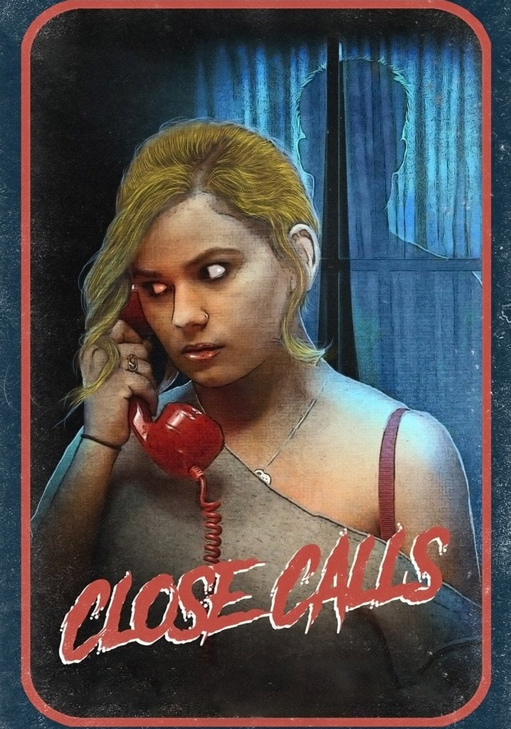 Close Calls streaming: where to watch movie online?