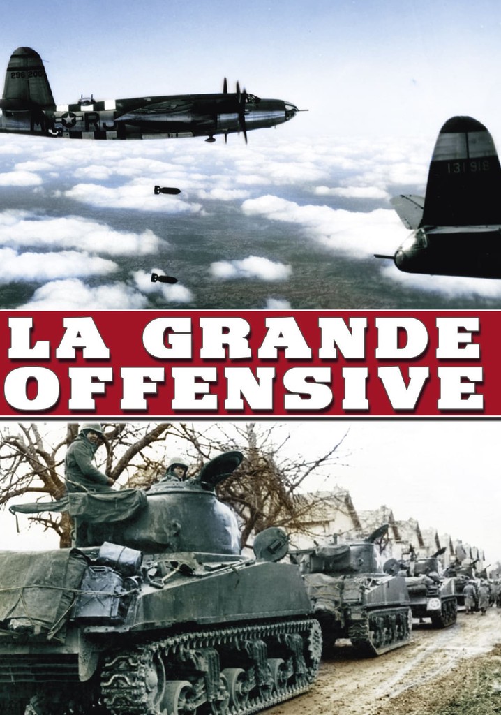 Regarder La Grande Offensive En Streaming Complet