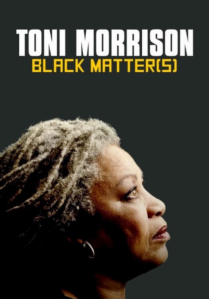 Toni Morrison Black Matters Streaming Online
