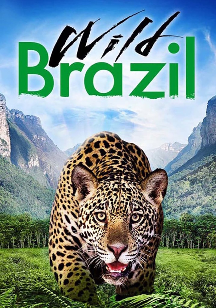 Wild Brazil - watch tv show streaming online