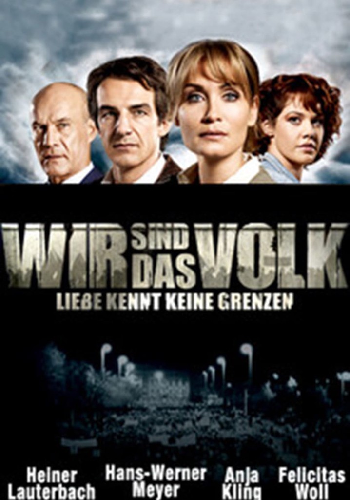 Wir sind das Volk - Liebe kennt keine Grenzen - Online Stream