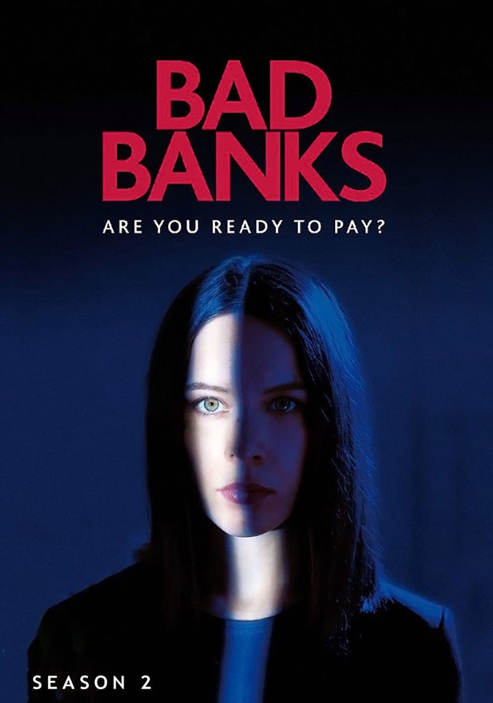 Bad Banks Season 2 - watch full episodes streaming online