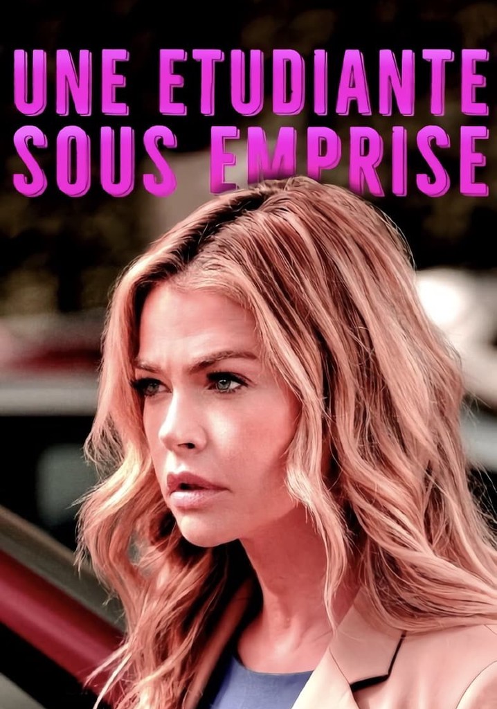 Regarder Une étudiante sous emprise en streaming